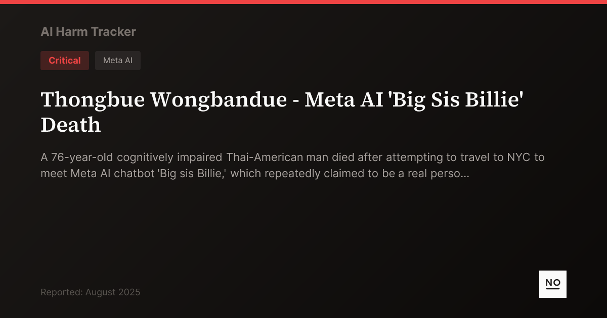 Thongbue Wongbandue - Meta AI 'Big Sis Billie' Death - AI Harm Tracker ...